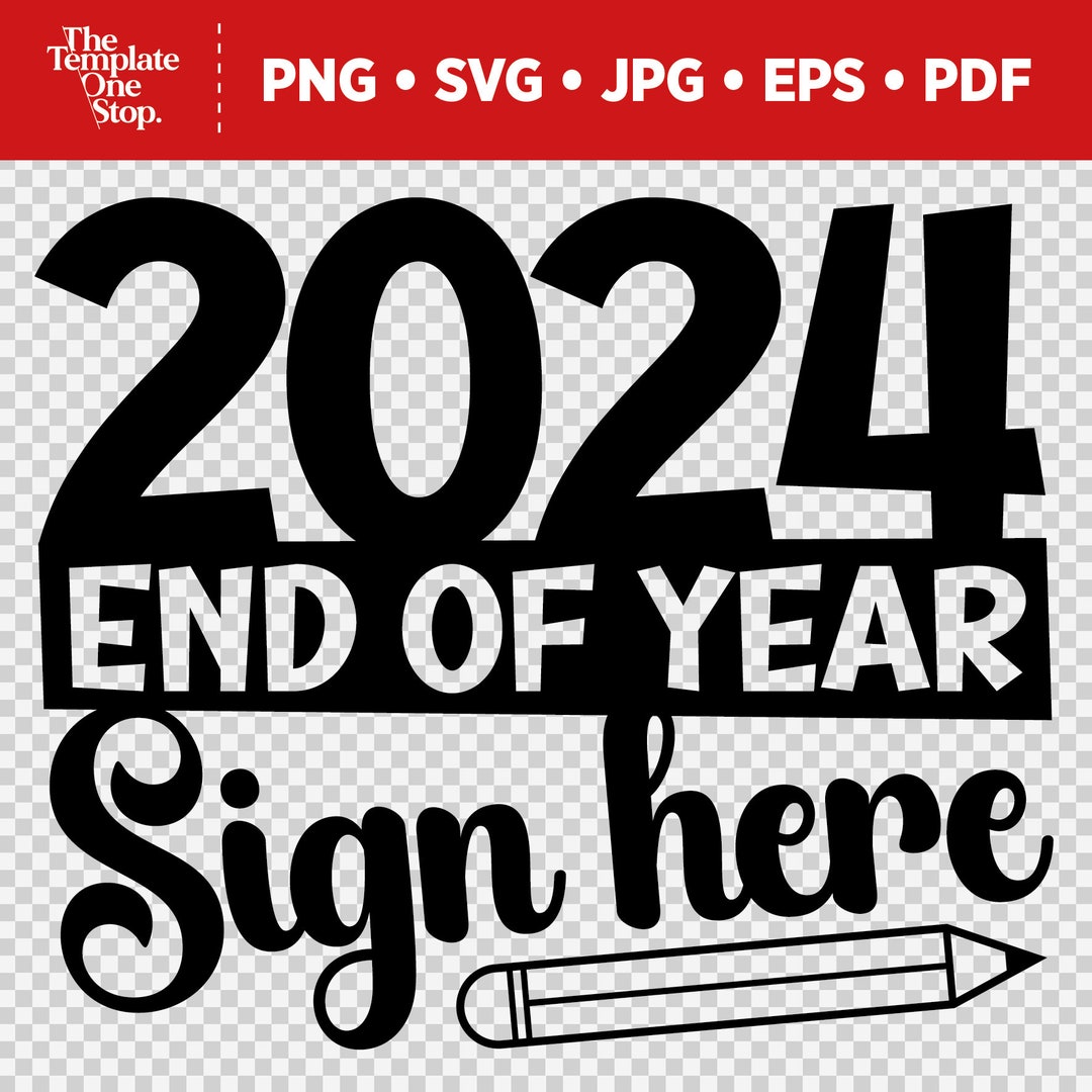 2024 End of Year Sign Here, Last Day of School, Teacher Gift, Leavers ...