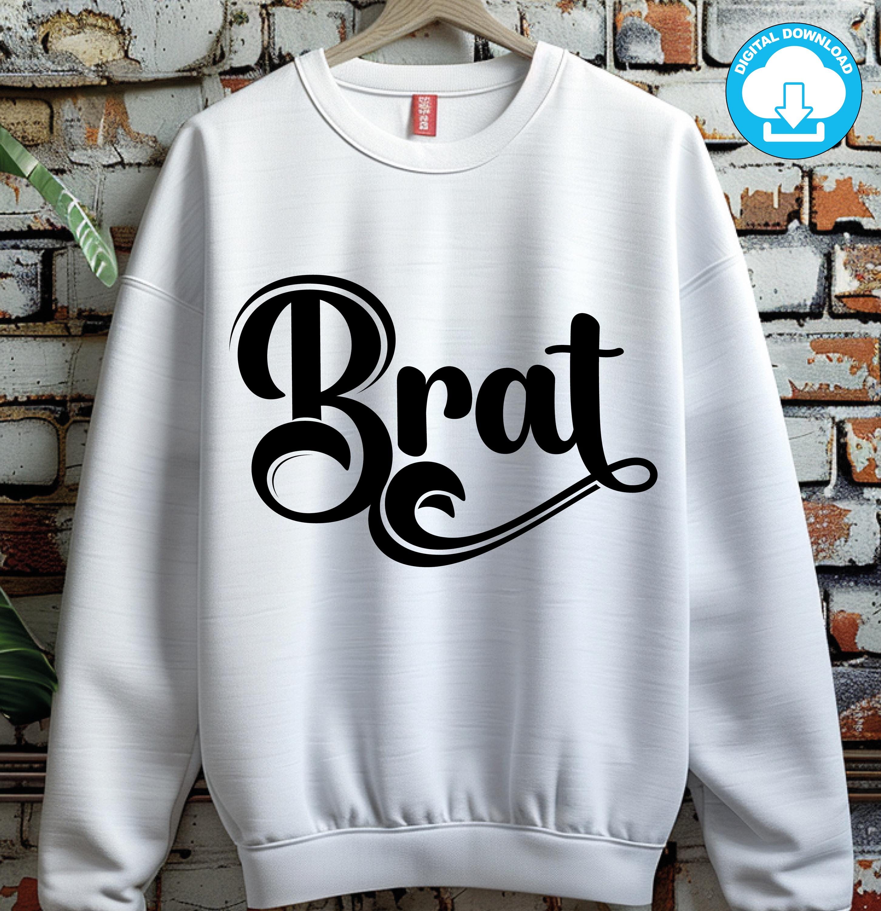 Brat Digital Download - 6 Formats SVG, PNG, Jpg, Pdf, EPS, Ai, for T ...