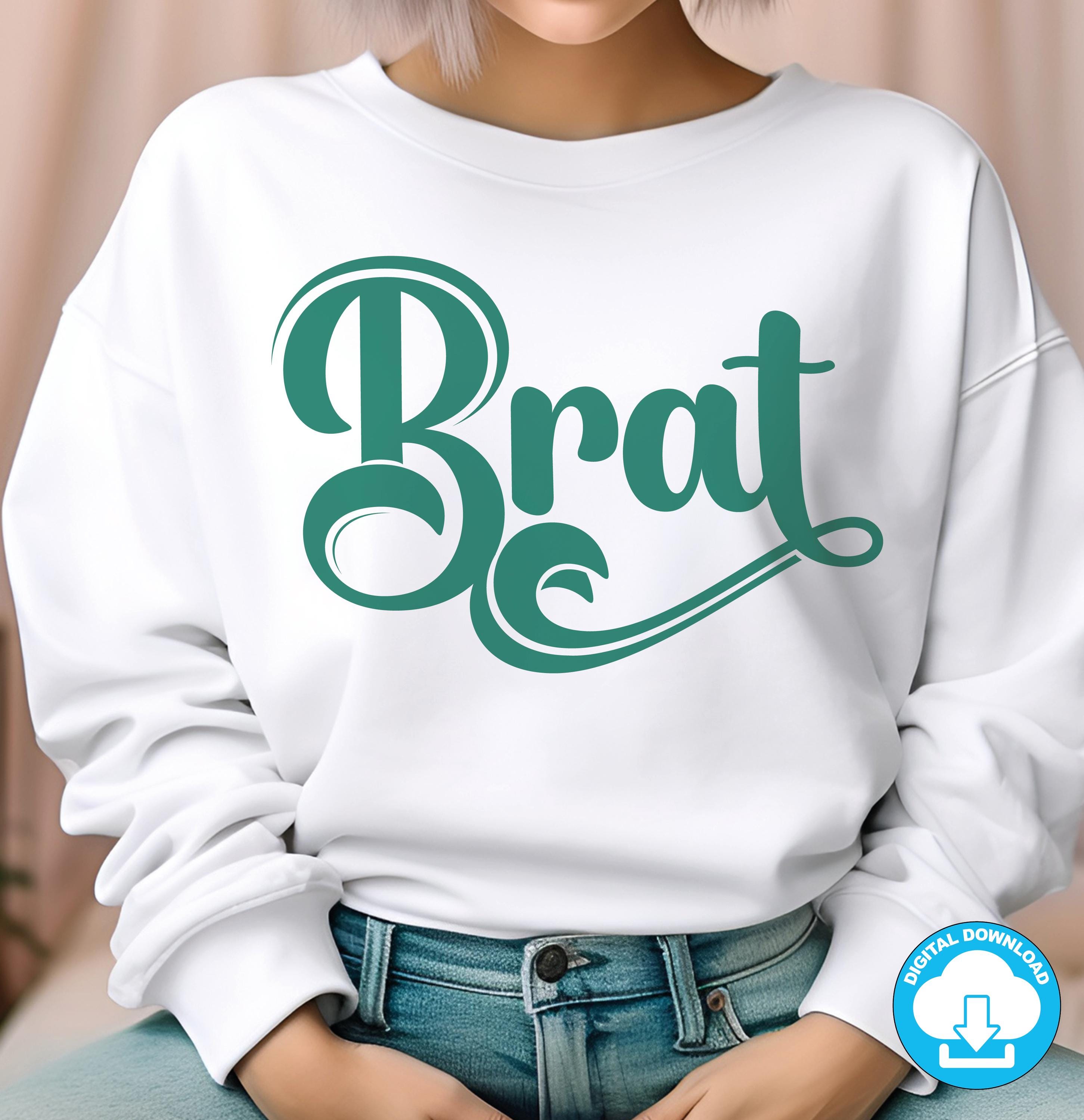 Brat Digital Download - 6 Formats SVG, PNG, Jpg, Pdf, EPS, Ai, for T ...