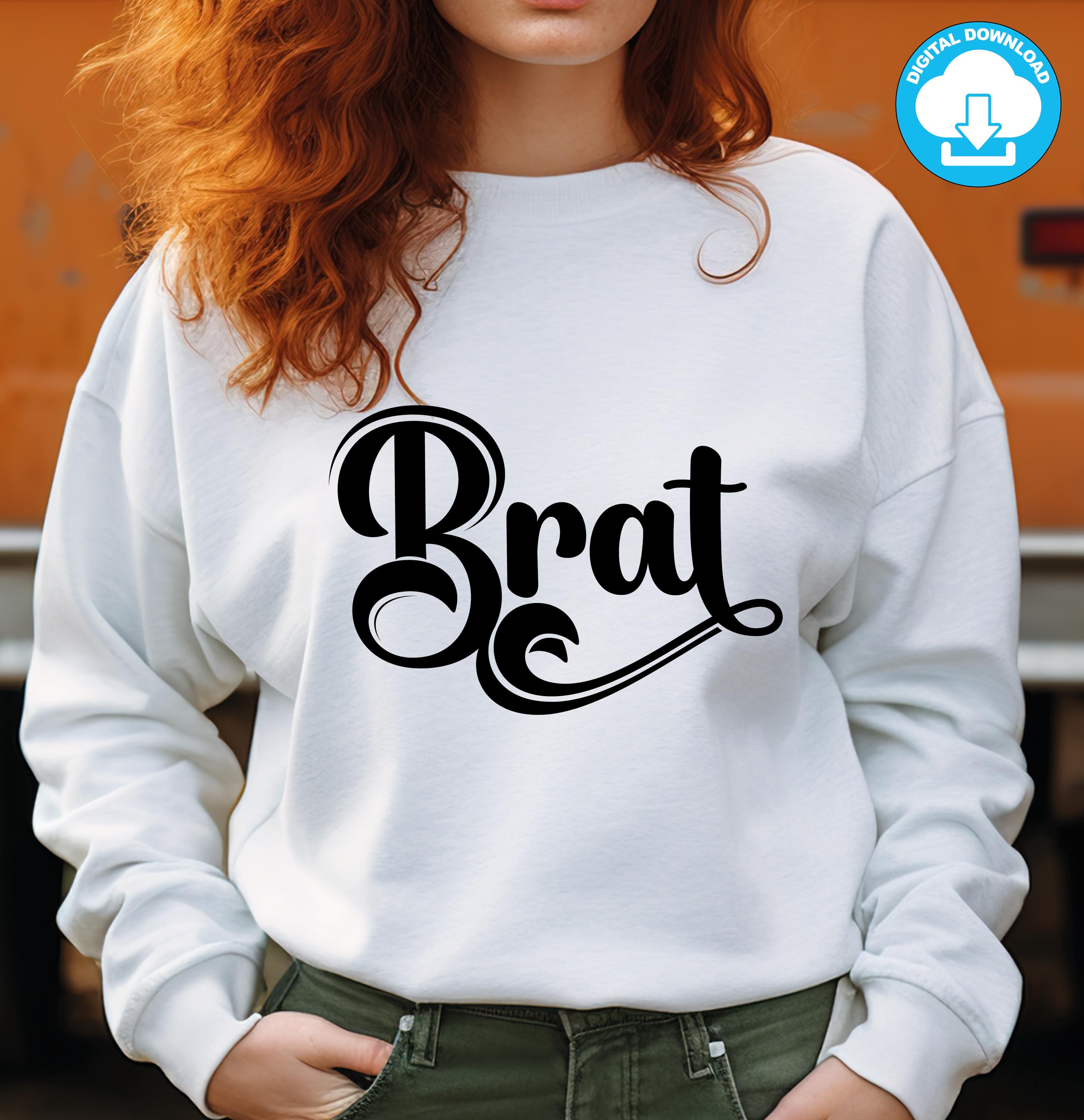 Brat Digital Download - 6 Formats SVG, PNG, Jpg, Pdf, EPS, Ai, for T ...