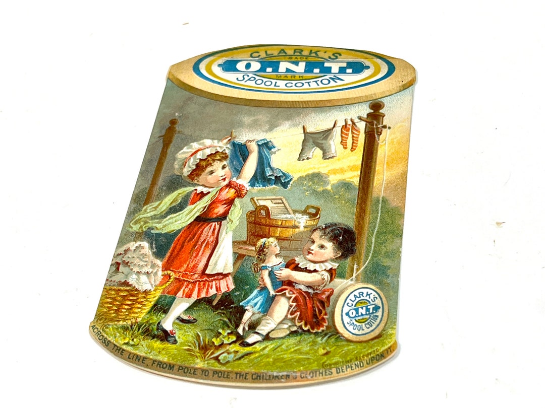 Victorian Trade Card, Antique 1880s, Clarks Thread, ONT Spool Cotton ...