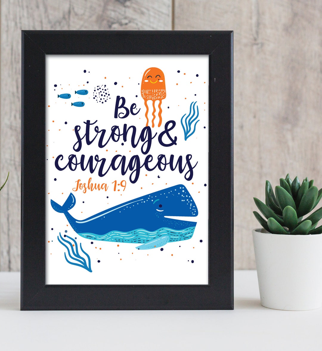 Be Strong and Courageous / Bible Verse Print / Scripture Print / Kids ...