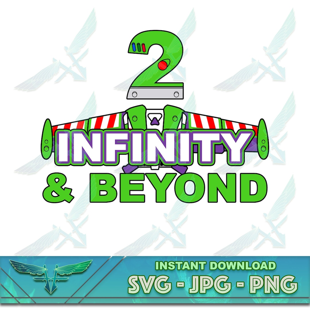 Two Infinity and Beyond Svg, 2 Infinity & Beyond SVG, Toy Story ...