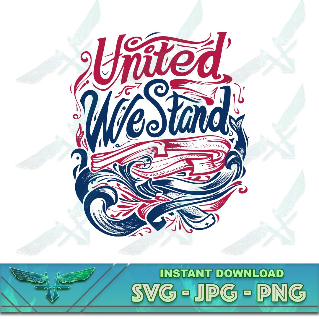 United We Stand SVG, Independence Day Svg, America SVG, Fourth of July ...