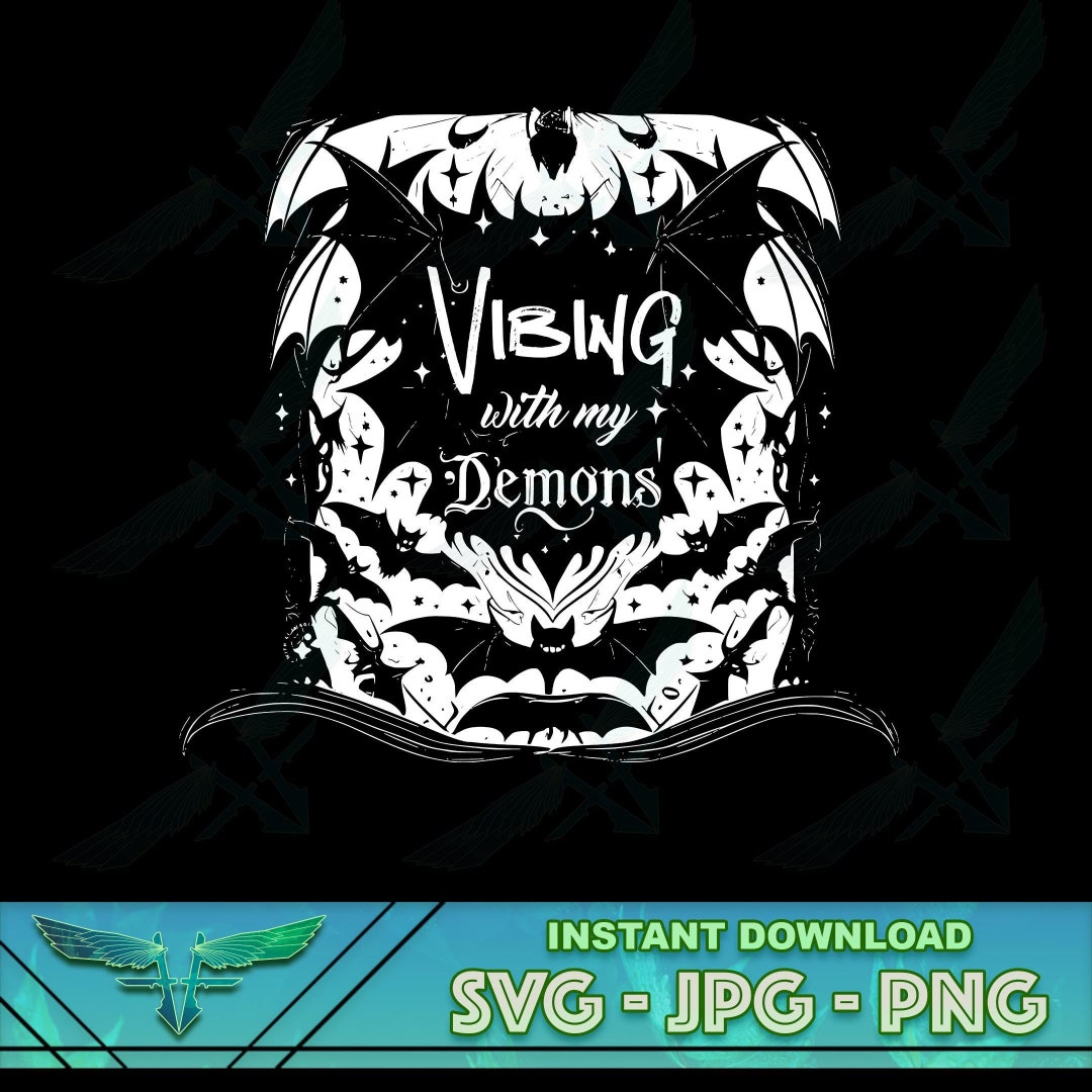 Vibing With My Demons Svg, Halloween Shirt Svg, Funny Svg, Horror Svg ...