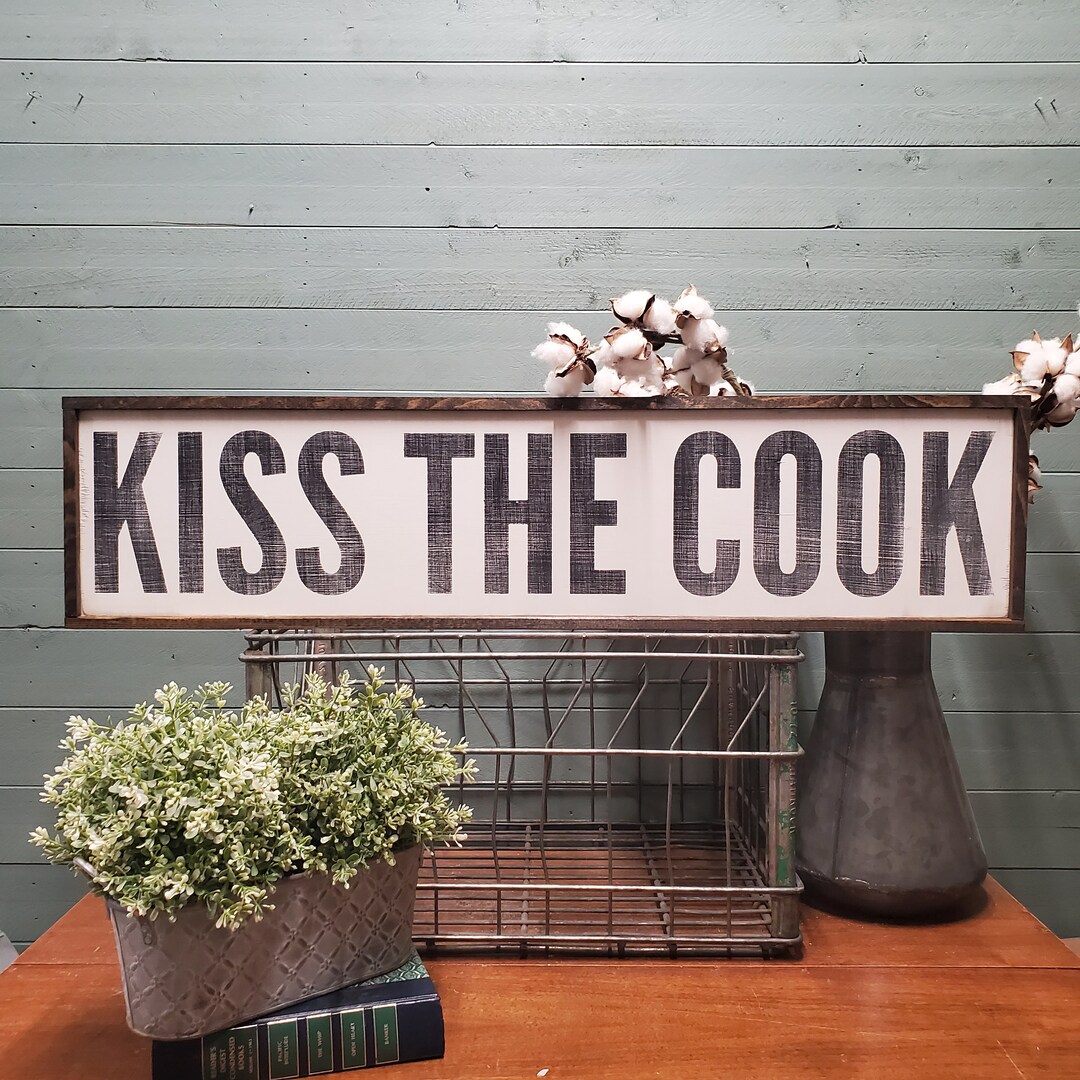 Kiss the Cook Sign, Kitchen Sign, Kitchen Decor, Farmhouse Wall Decor ...