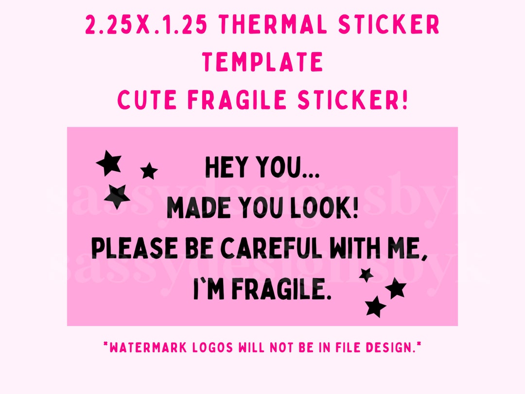 Hey You! Made You Look. Funny Fragile Sticker PNG Thermal Printer Label ...