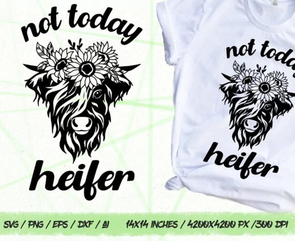 Not Today Heifer Svg, Highland Cow Svg - Etsy