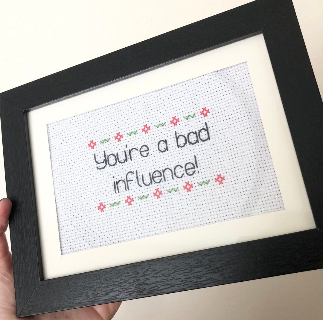 Youre a Bad Influence Finished Cross Stitch Funny Quirky Gift Idea Home ...
