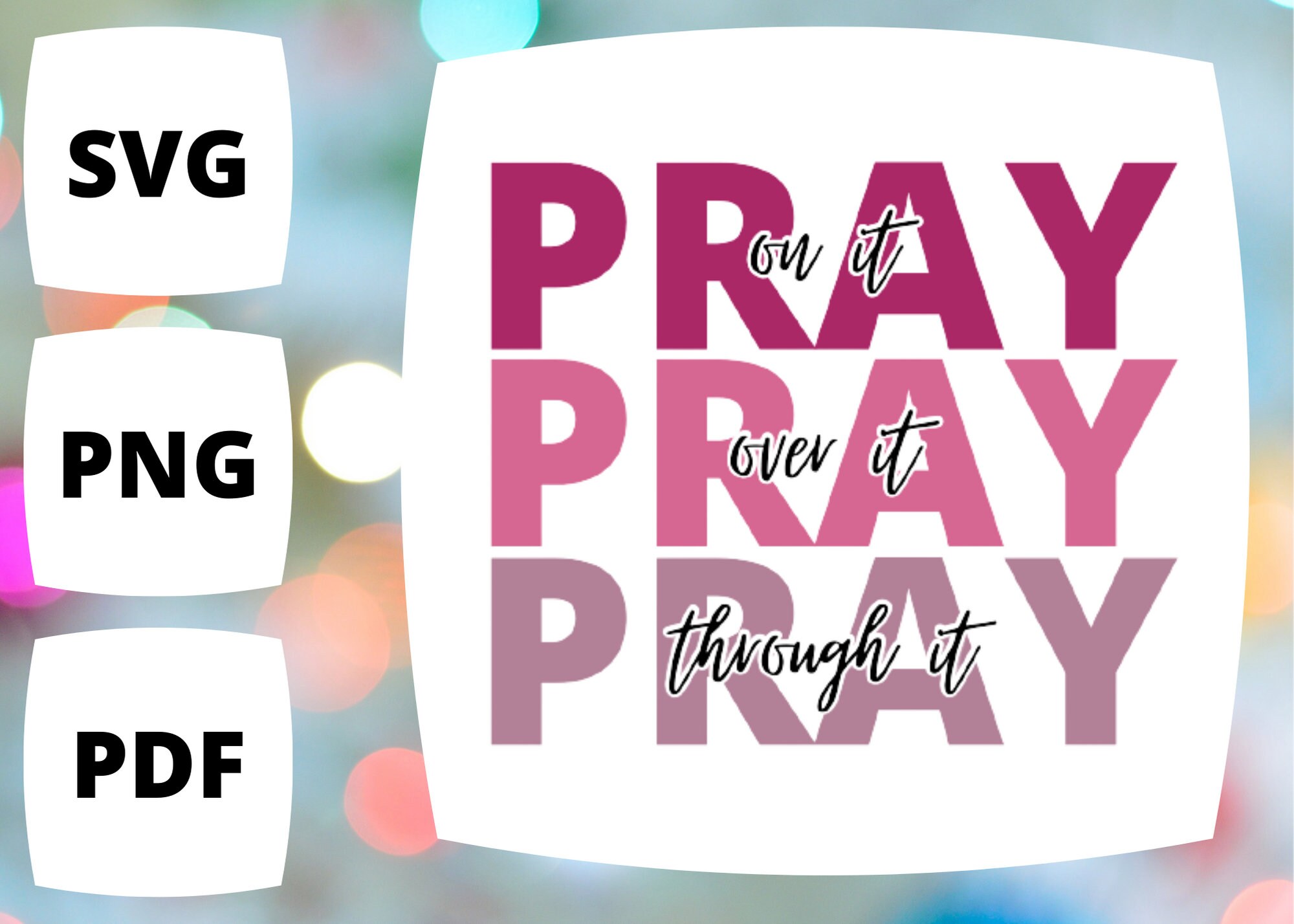 SVG Pray on It Over It Through It SVG Digital FILE for - Etsy
