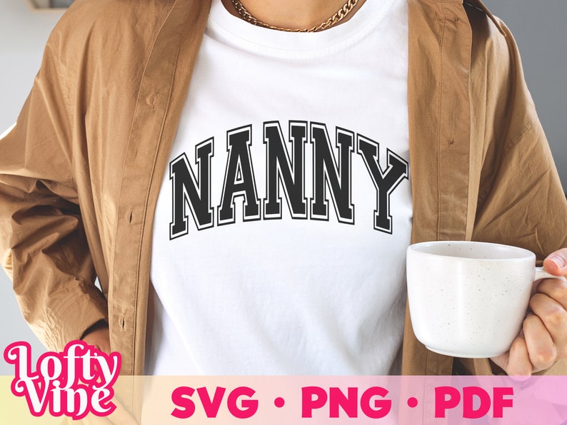 Nanny Varsity SVG: Arched Jersey Font, Grandmother Shirt (digital File ...