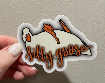 Silly Goose Sticker, Funny Stickers, Water Bottle Sticker, Laptop ...