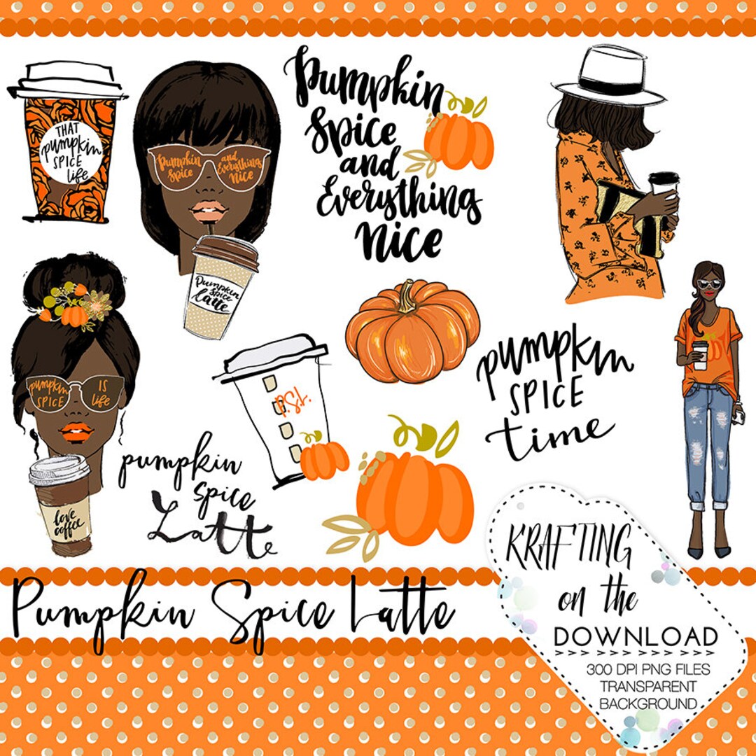 Pumpkin Spice Latte Clipart Set Pumpkin Coffee Clip Art Pumpkin Spice ...