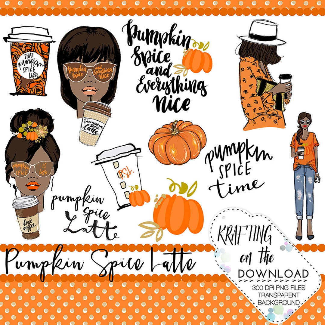 Pumpkin Spice Latte Clipart Set Pumpkin Coffee Clip Art Pumpkin Spice ...