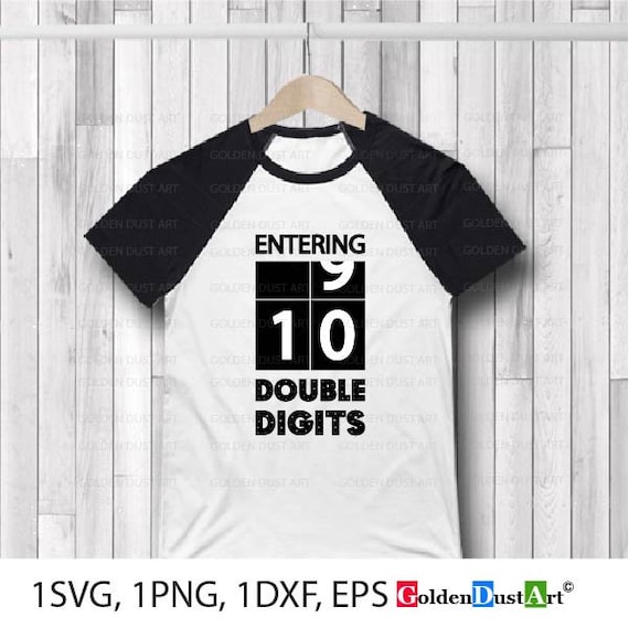 Entering Double Digits Svg Double Digits Svg 10th Birthday | Etsy