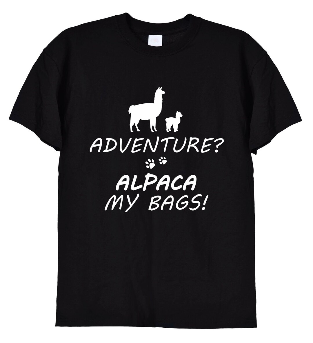 Adventure? Alpaca My Bags Funny T Shirt, Crazy Alpacas Fan Llama ...