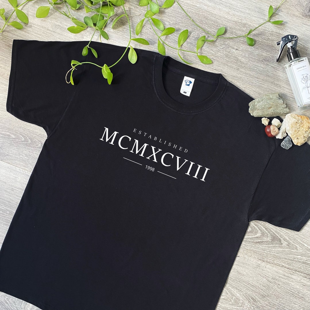 Established 1998 T Shirt - Roman Numerals Soft Cotton Tshirt or Hoodie ...