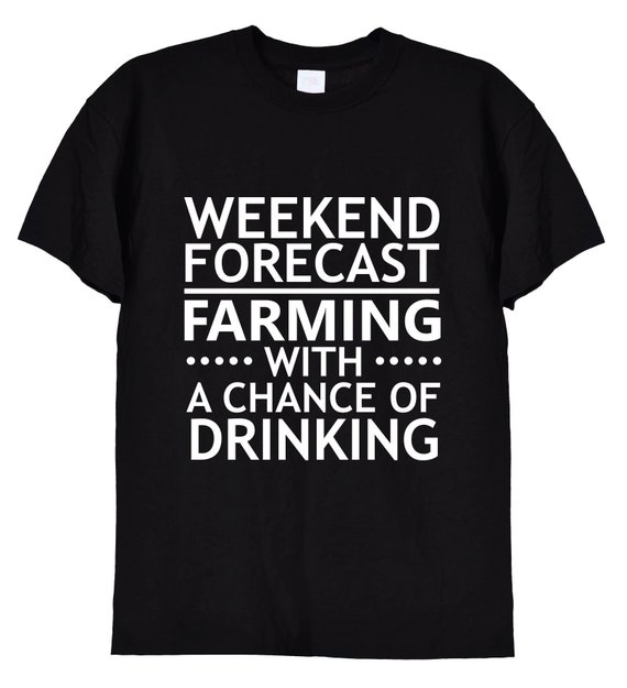 Weekend Forecast Farming With A Chance of Drinking Funny T | Etsy