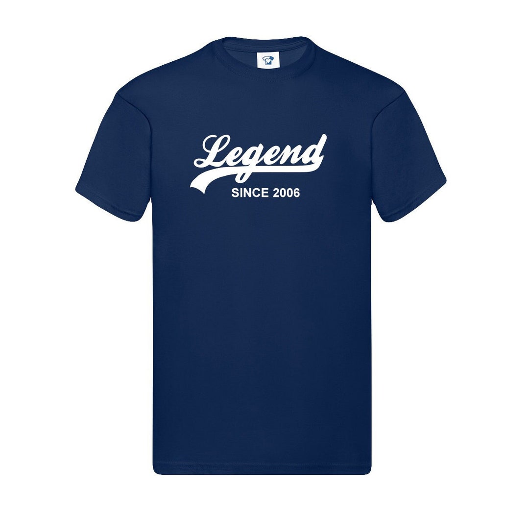 Legend Since 2006 T Shirt - 18th Birthday - Cotton T-shirt or Hoodie ...