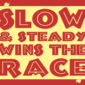 Slow and Steady Wins the Race, Inspirational Print, Motivational Poster ...
