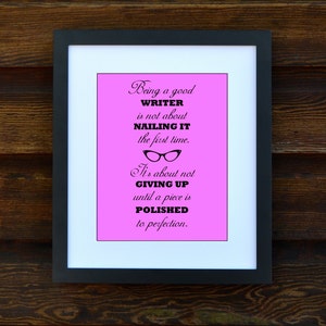 Being A Good Writer... Inspirational Print, Motivational Poster ...