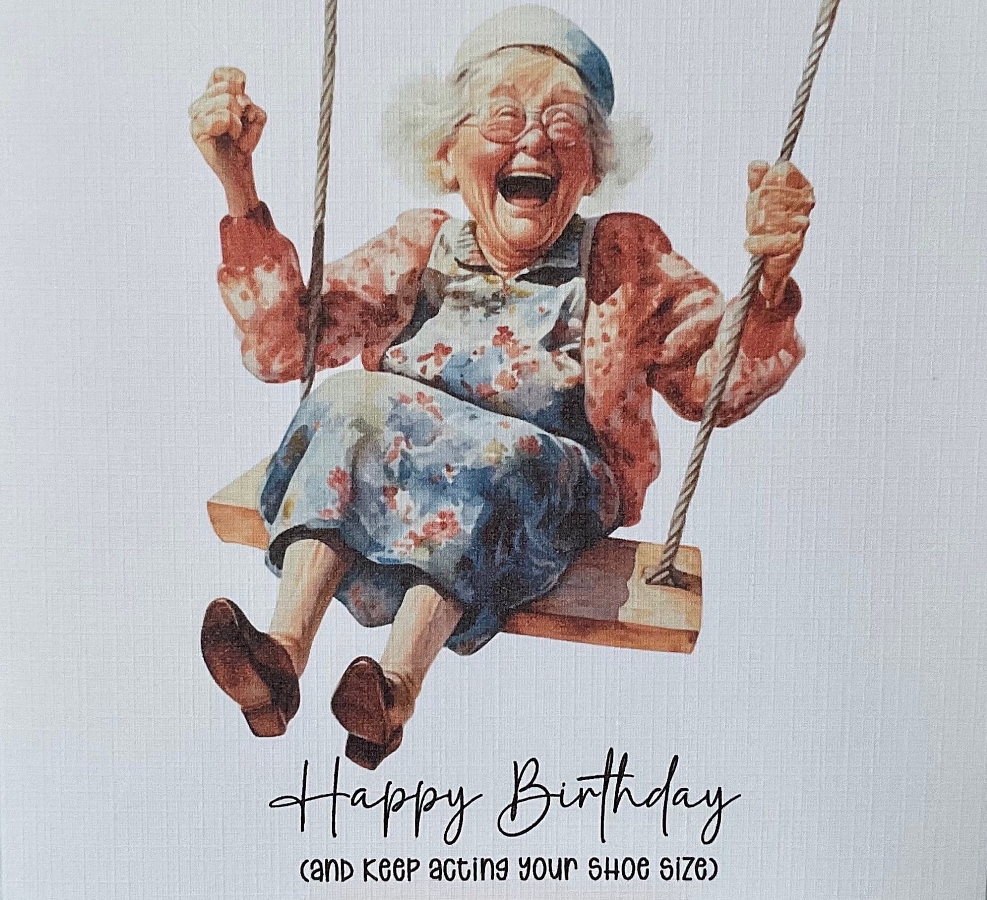 Old Ladies Card, Birthday Card, Another Birthday, Act Your Shoe Size ...