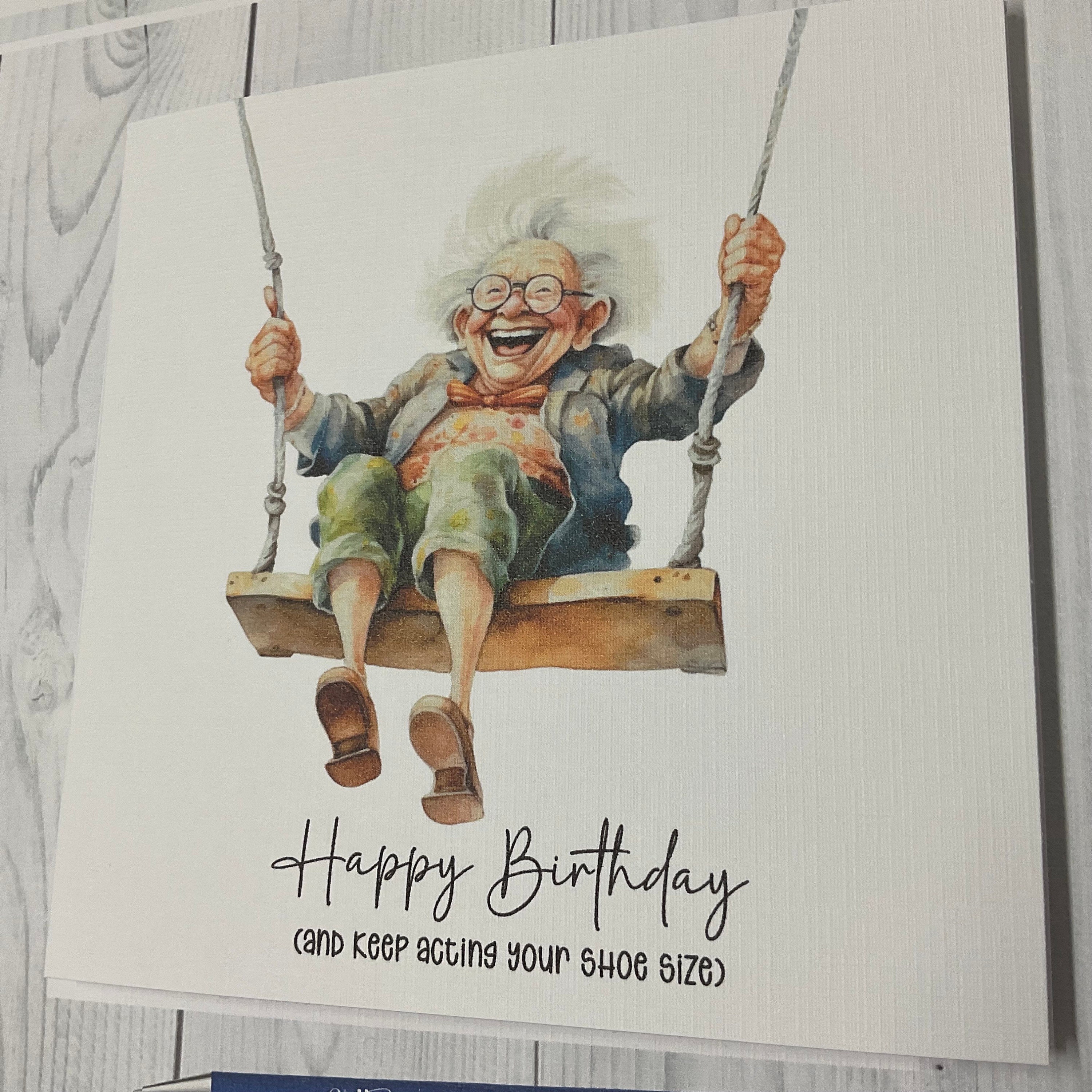 Old Ladies Card, Birthday Card, Another Birthday, Act Your Shoe Size ...