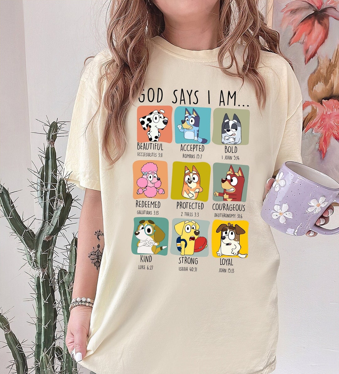 Bluey God Says I Am Shirt Bluey and Bingo Shirt Bluey and - Etsy