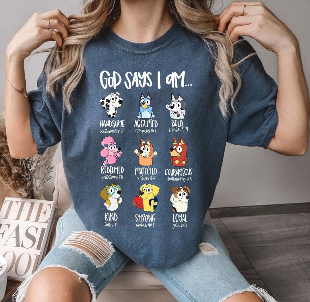 Bluey God Says I Am Shirt Bluey God Says Shirt Bluey Family - Etsy ...
