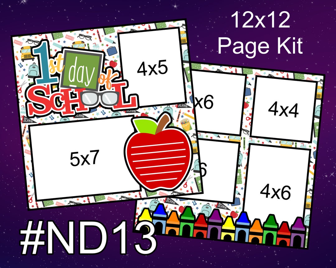 ND13 First Day of School Layout 2-page 12x12 Scrapbook Paper Piecing ...