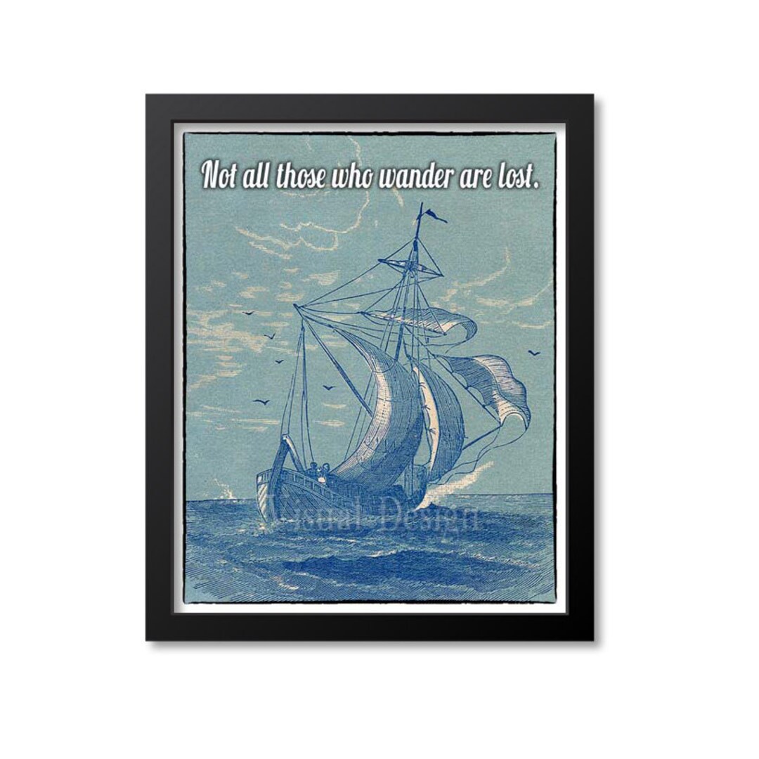 Not All Those Who Wander Are Lost - Quote - Travel Print - Wanderlust ...