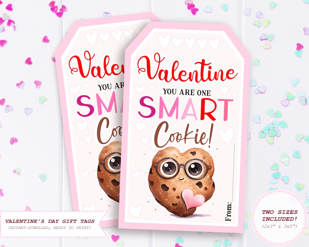 Valentine, You Are One SMART Cookie Printable Gift Tags for Valentine's ...