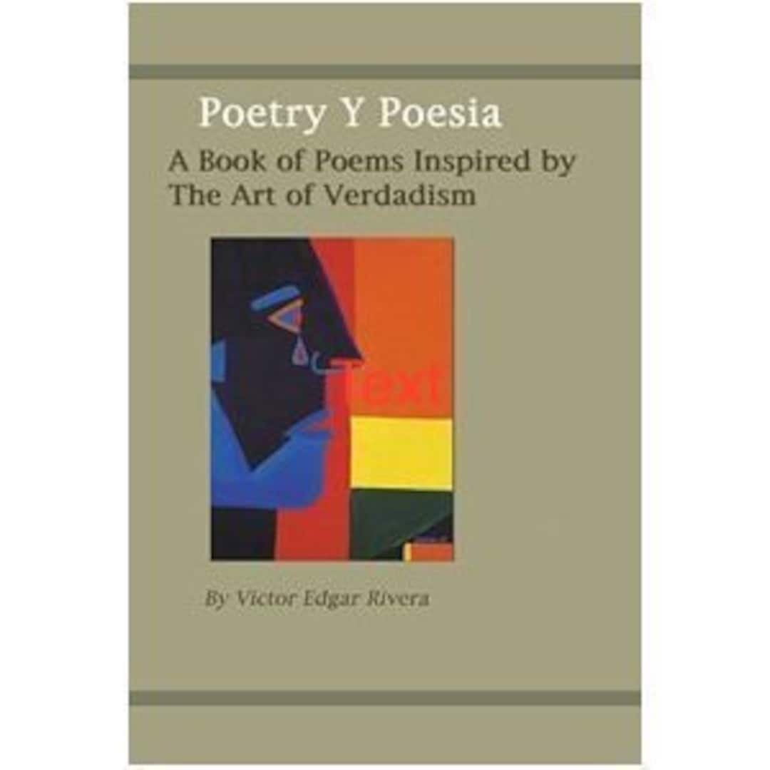 Poetry Y Poesía: A Book of Poems Inspired by the Art of Verdadism ...