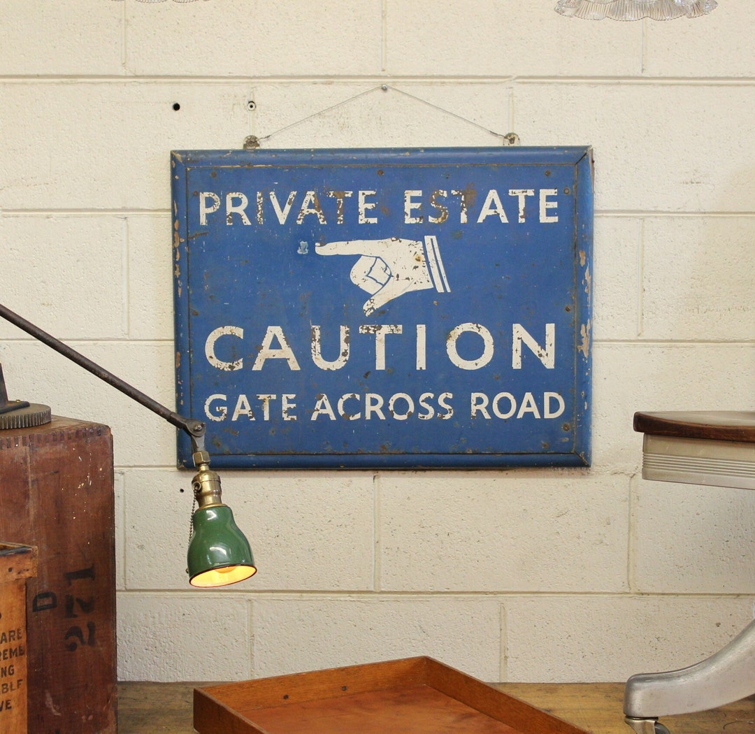 Vintage Industrial "caution Private Estate" Steel/ Wood Sign W ...