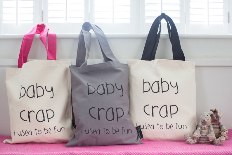 Baby Crap... I Used to Be Fun! the Perfect Gift! Quality Tote Bag, Hand ...