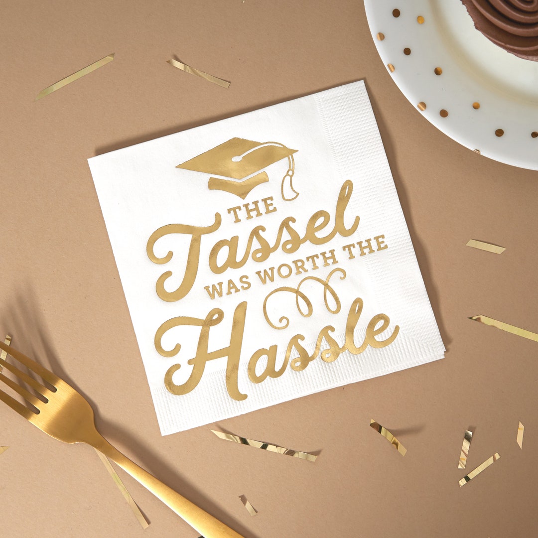 Graduation Party Napkins - the Tassel Was Worth the Hassle - 5 Inch ...
