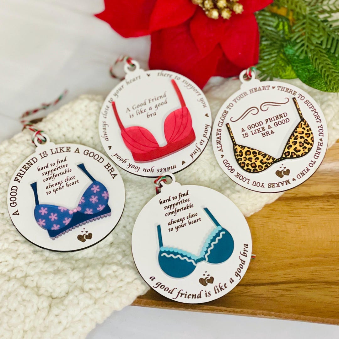 A Good Friend is Like A Good Bra Ornament, Best Friend Christmas Gift ...