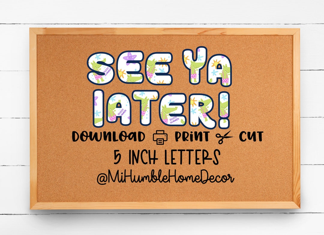 See Ya Later Bulletin Board-alligator Print, End of School Year, Summer ...