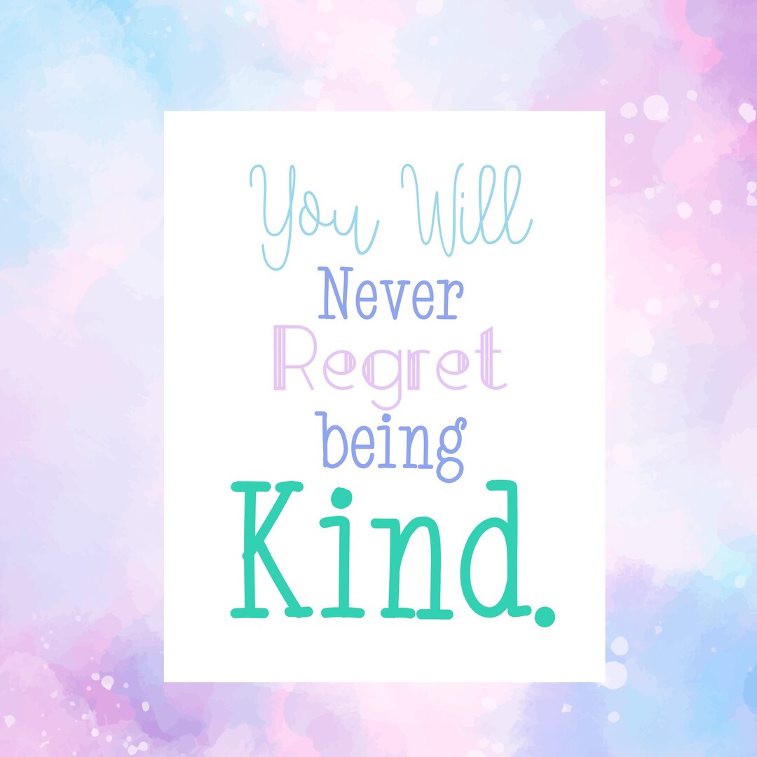 Digital Poster- Never Regret Being Kind, Kindness, Digital Poster ...