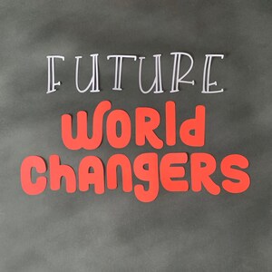 Future World Changers- Back to School Bulletin Board, Custom Board ...