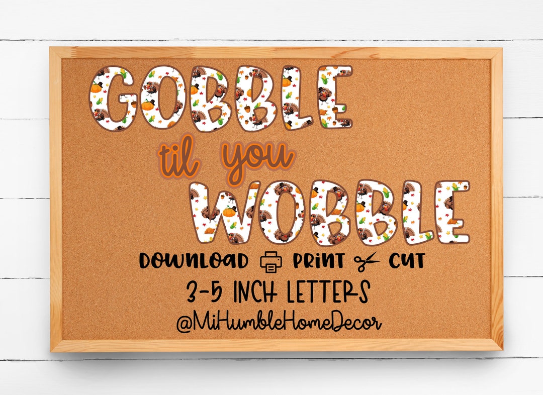 Gobble Til You Wobble Digital Download. Easy Print Decoration. November ...