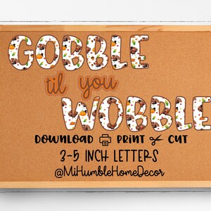 Gobble Til You Wobble Digital Download. Easy Print Decoration. November ...