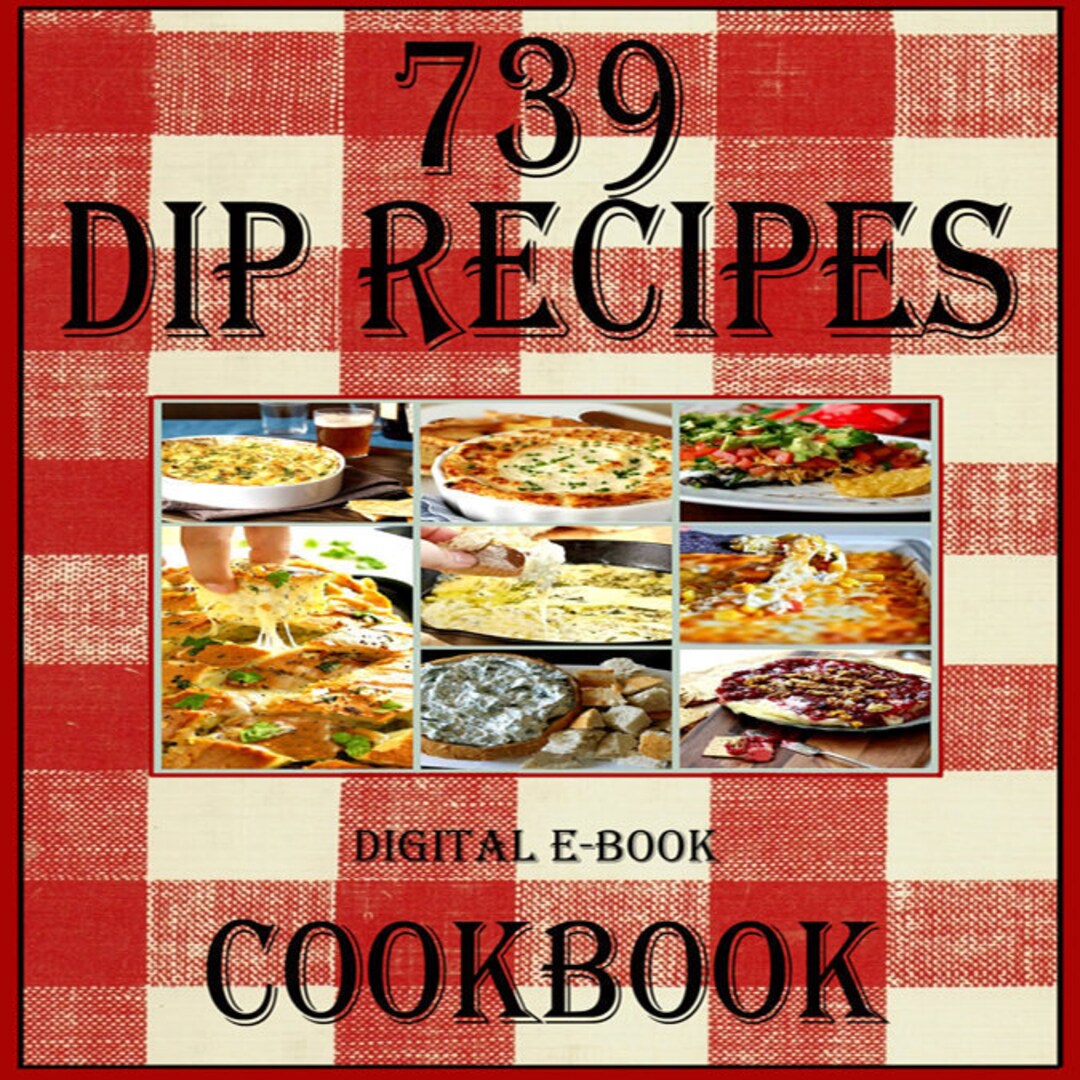 739 Dips Recipes PDF E-book Cookbook Instant Digital Download - Etsy