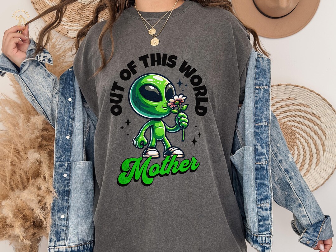 Alien Mom Shirt, Out of This World Mother T-shirt, Mother Ship Tee ...