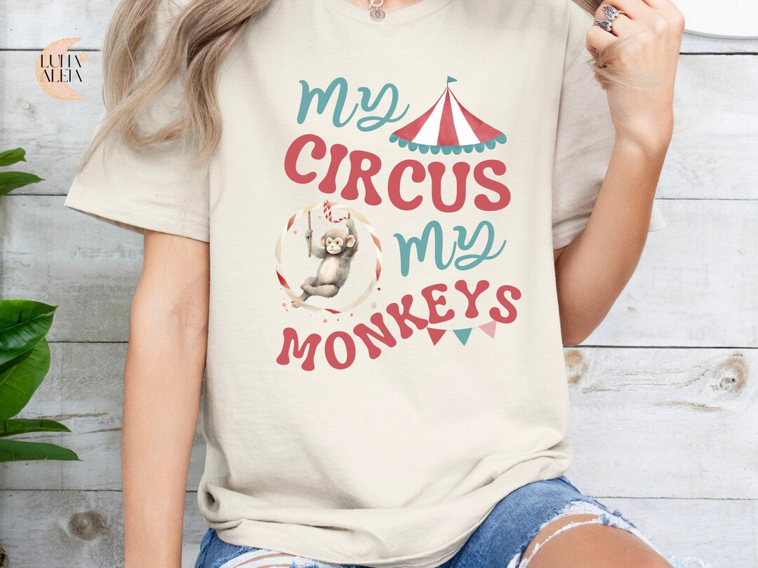 My Circus My Monkeys Mom Shirt, Funny Carnival Shirt, Monkey Print T ...