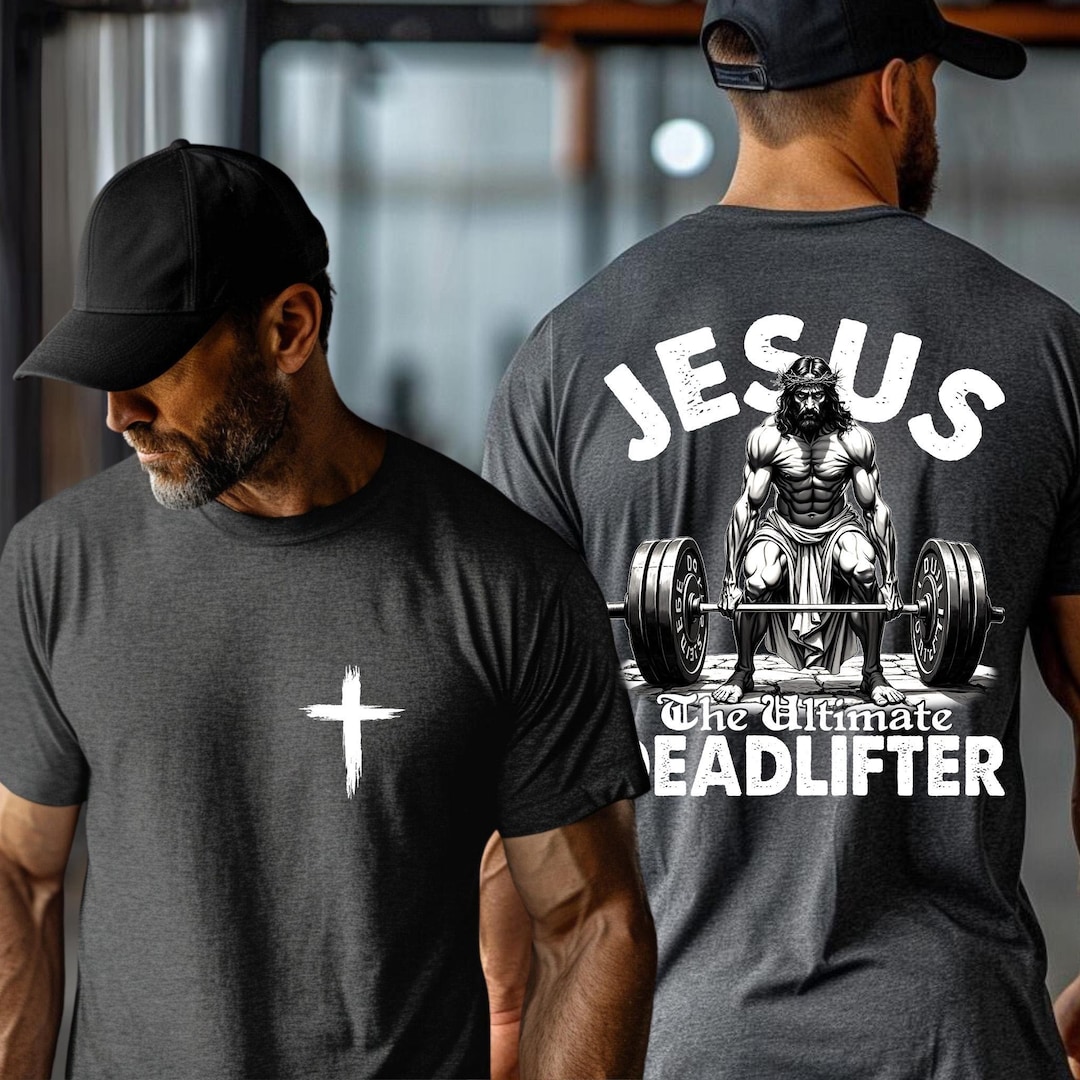 Jesus the Ultimate Deadlifter Shirt Funny Jesus Tee Christian Workout ...