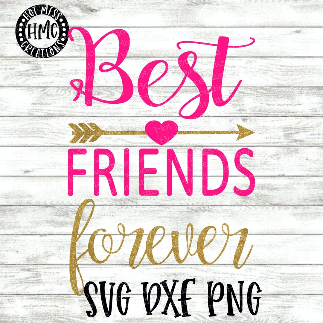 Best Friends SVG DXF PNG - Best Friends Forever Shirt Design - Digital ...