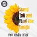 Sunflower PNG - Stand Tall and Find the Sunlight - Sublimation Digital ...