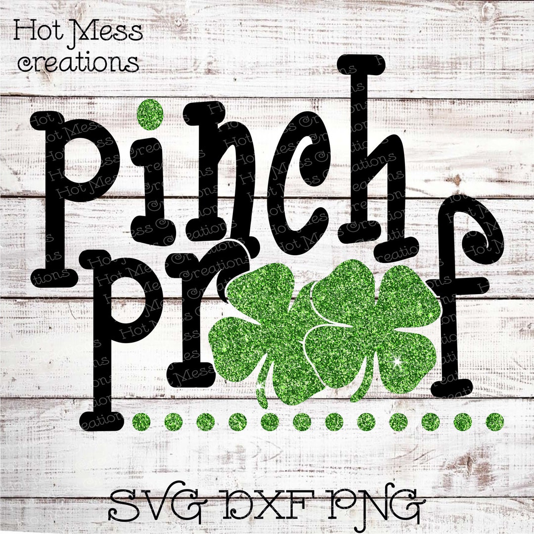 St. Patrick's Day SVG DXF PNG - Pinch Proof Shirt Design - Glitter ...