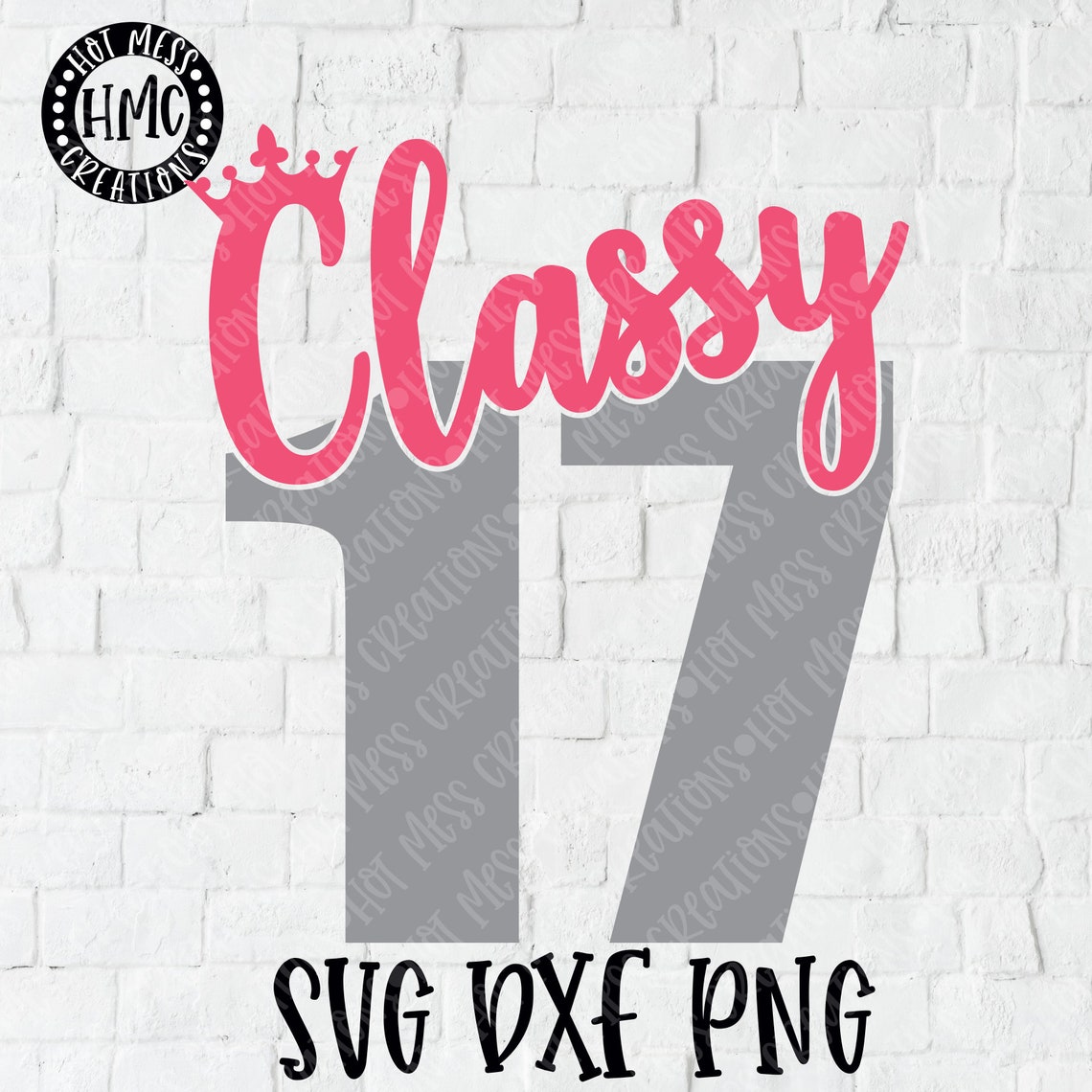 Birthday SVG DXF PNG - Classy 17 Birthday Girl - Digital Download File ...